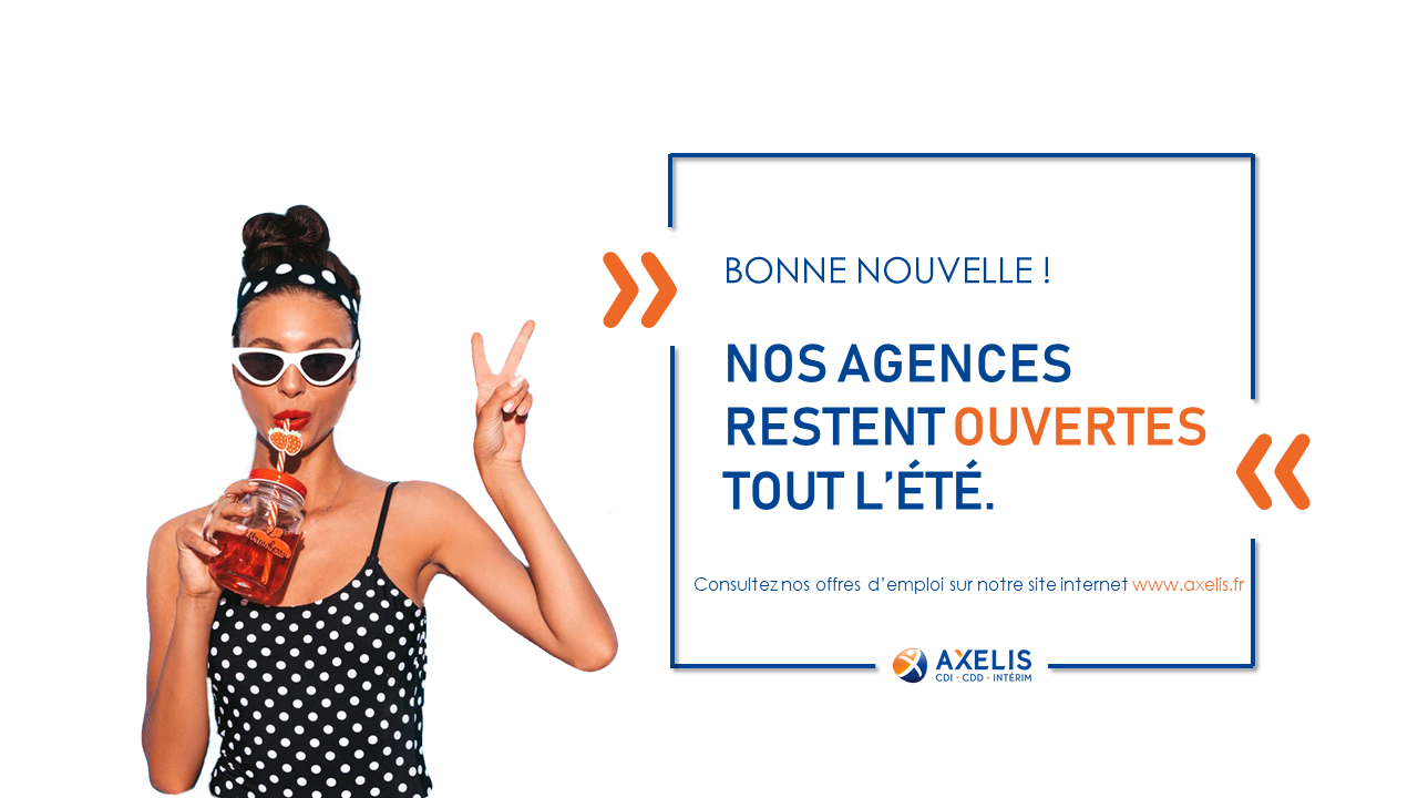 Nos agences AXELIS INTERIM restent ouvertes cet été ! - Axelis interim Lyon